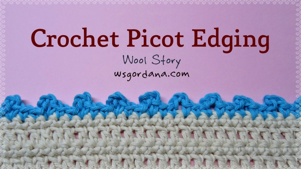152 - Crochet Picot Edging - Wool Story by Gordana